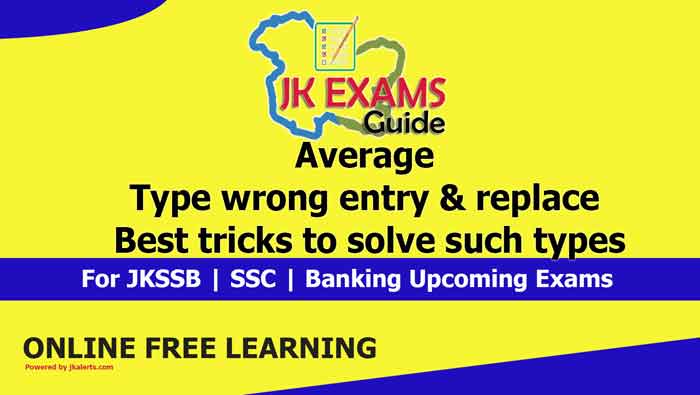 Average | Type wrong entry & replace | Best tricks to solve such types.